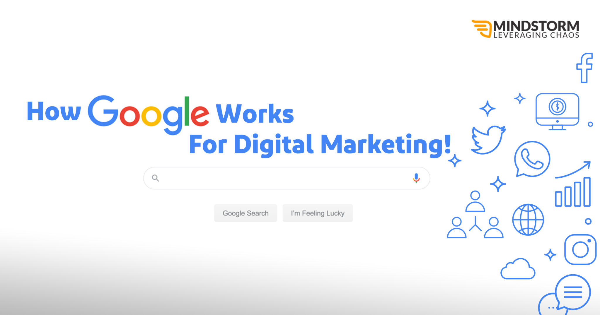 How Google Works For Digital Marketing! | Mindstorm